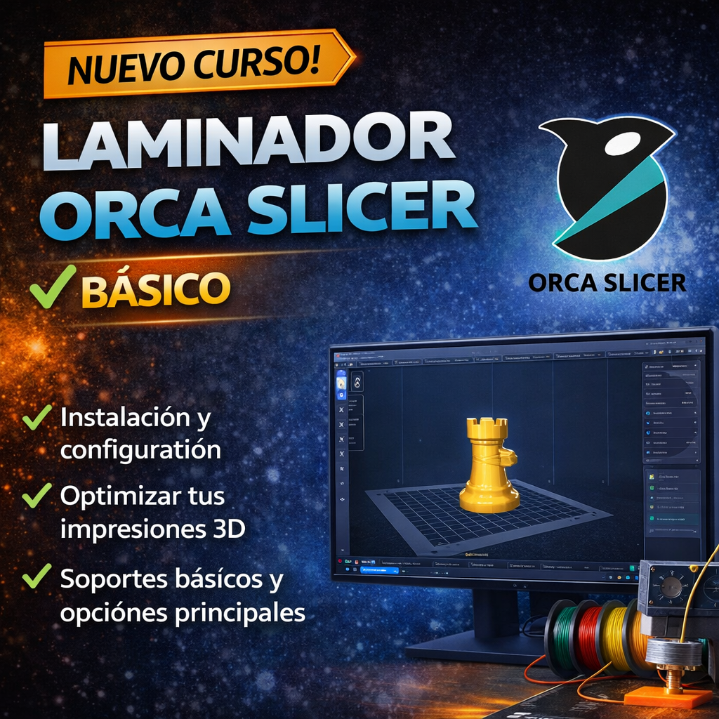CURSO BASICO ORCA SLICER - Capacitaciones 3D