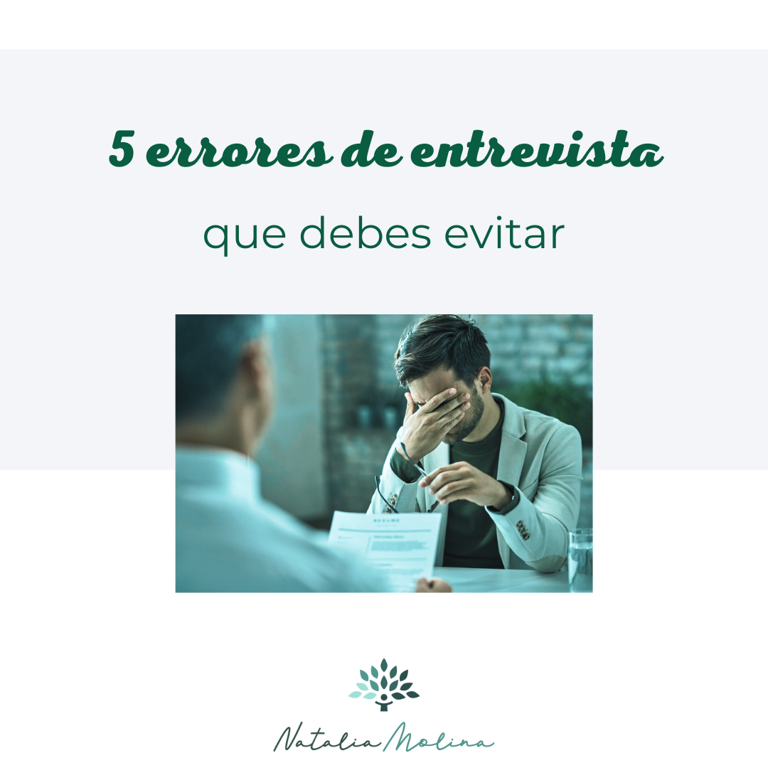 5 Errores de Entrevista que debes Evitar - Natalia Molina