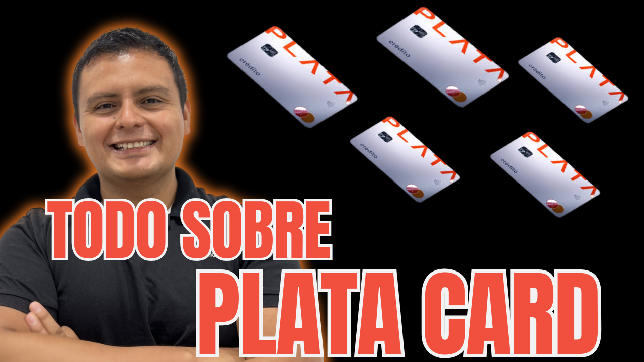 Plata Card Tarjeta de Crédito: Beneficios y Más ¿La Mejor Tarjeta de C