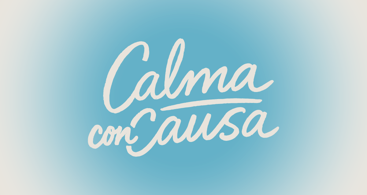 Calma con causa