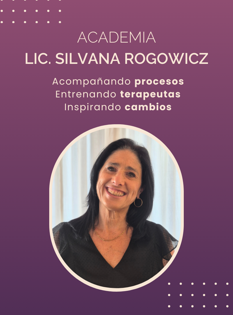 Academia de psicología || Lic. Silvana Rogowicz